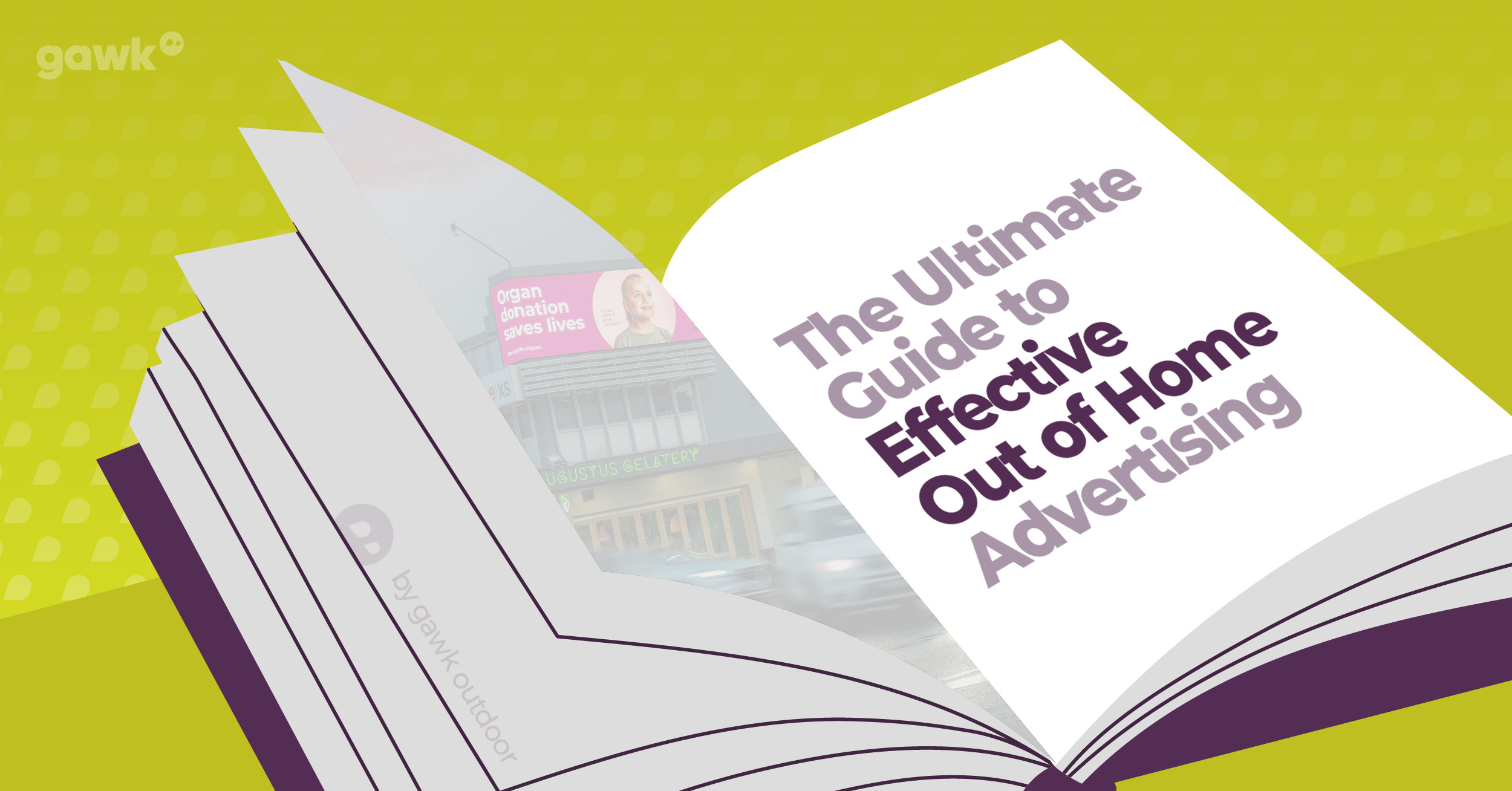 Out Of Home Advertising | The Ultimate Guide | Gawk Outdoor